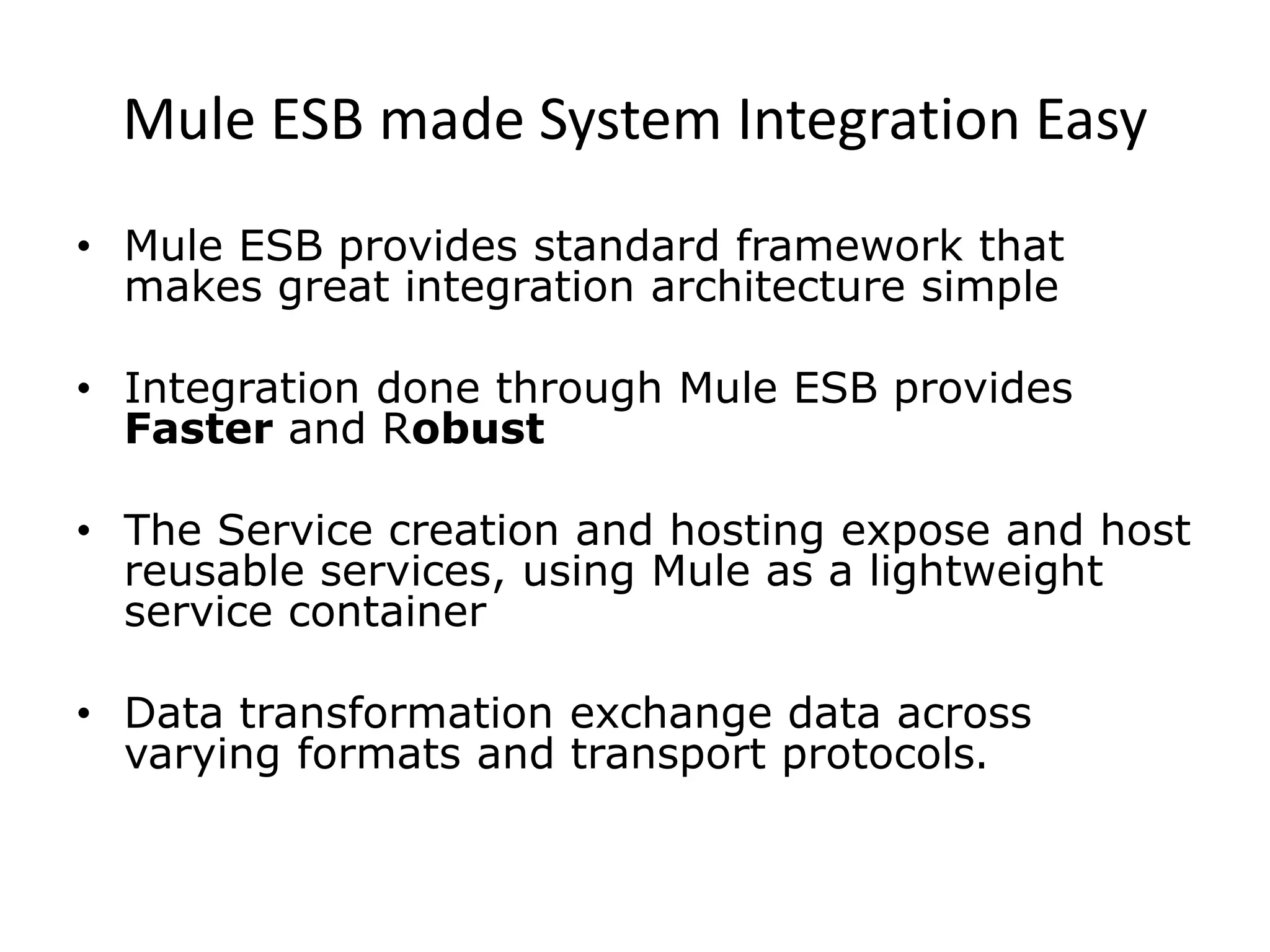 Mule esb made system integration easy | PPT