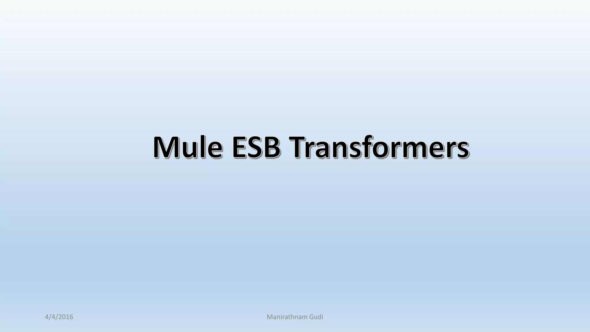 Mule esb transformers | PPT