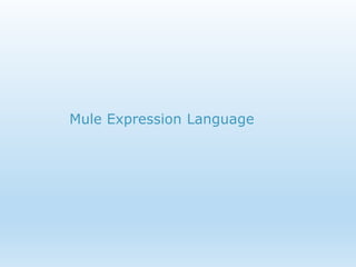 Mule Expression language | PPTX