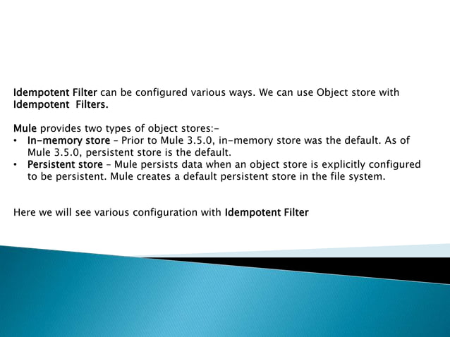 Mule Idempotent Filter And Object Store Ppt Free Download