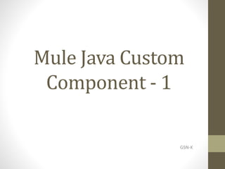 Mule java part-1 | PPT | Free Download