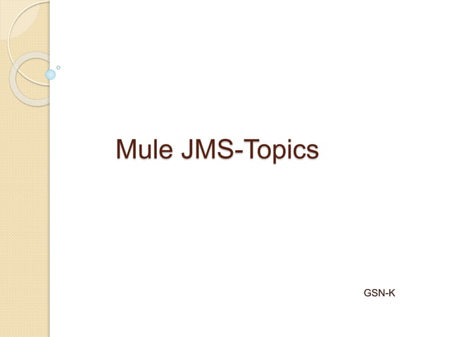 Mule jms-topics | PPT