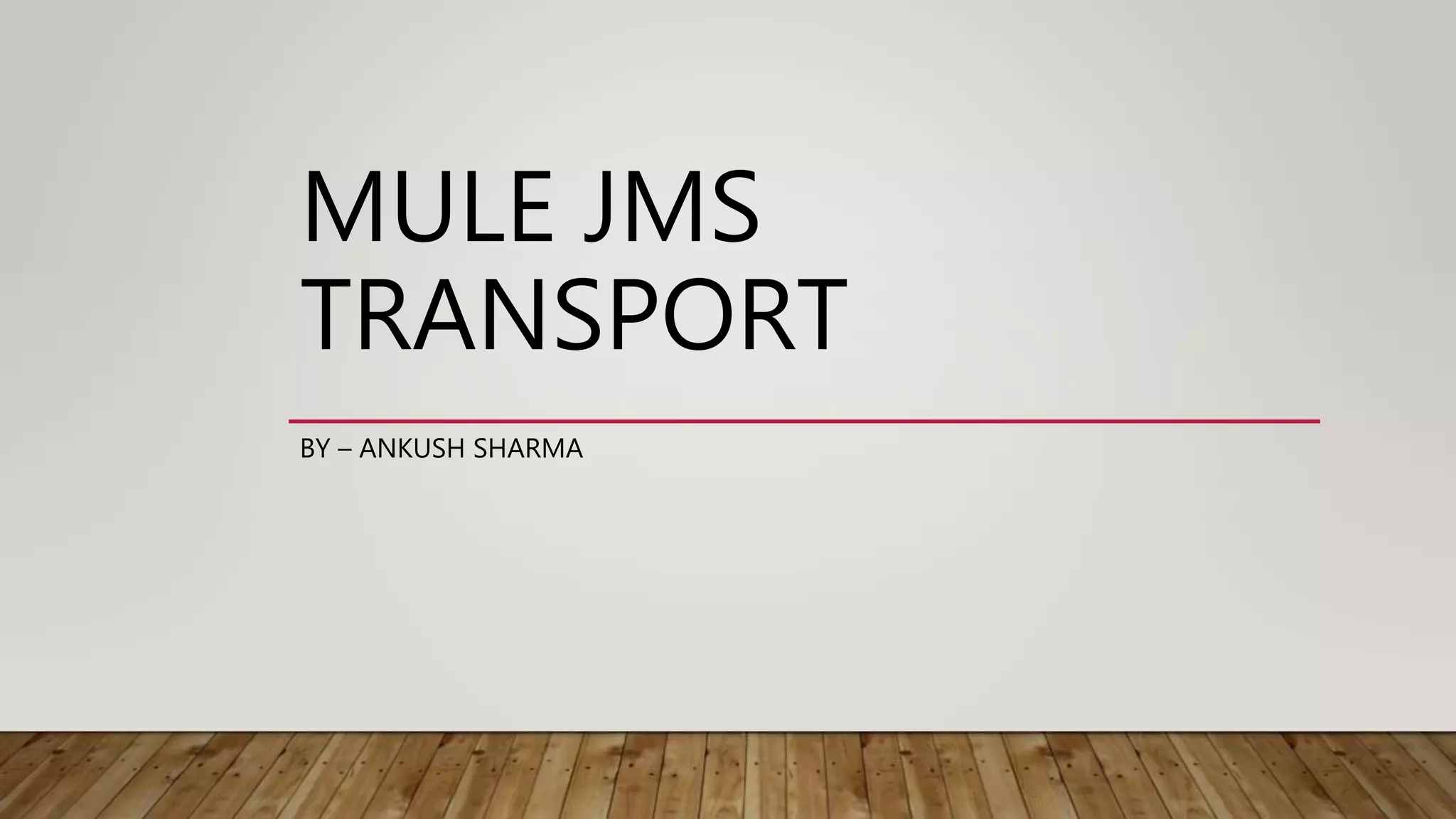 Mule JMS transport | PPT