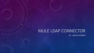 Mule LDAP Connector | PPT