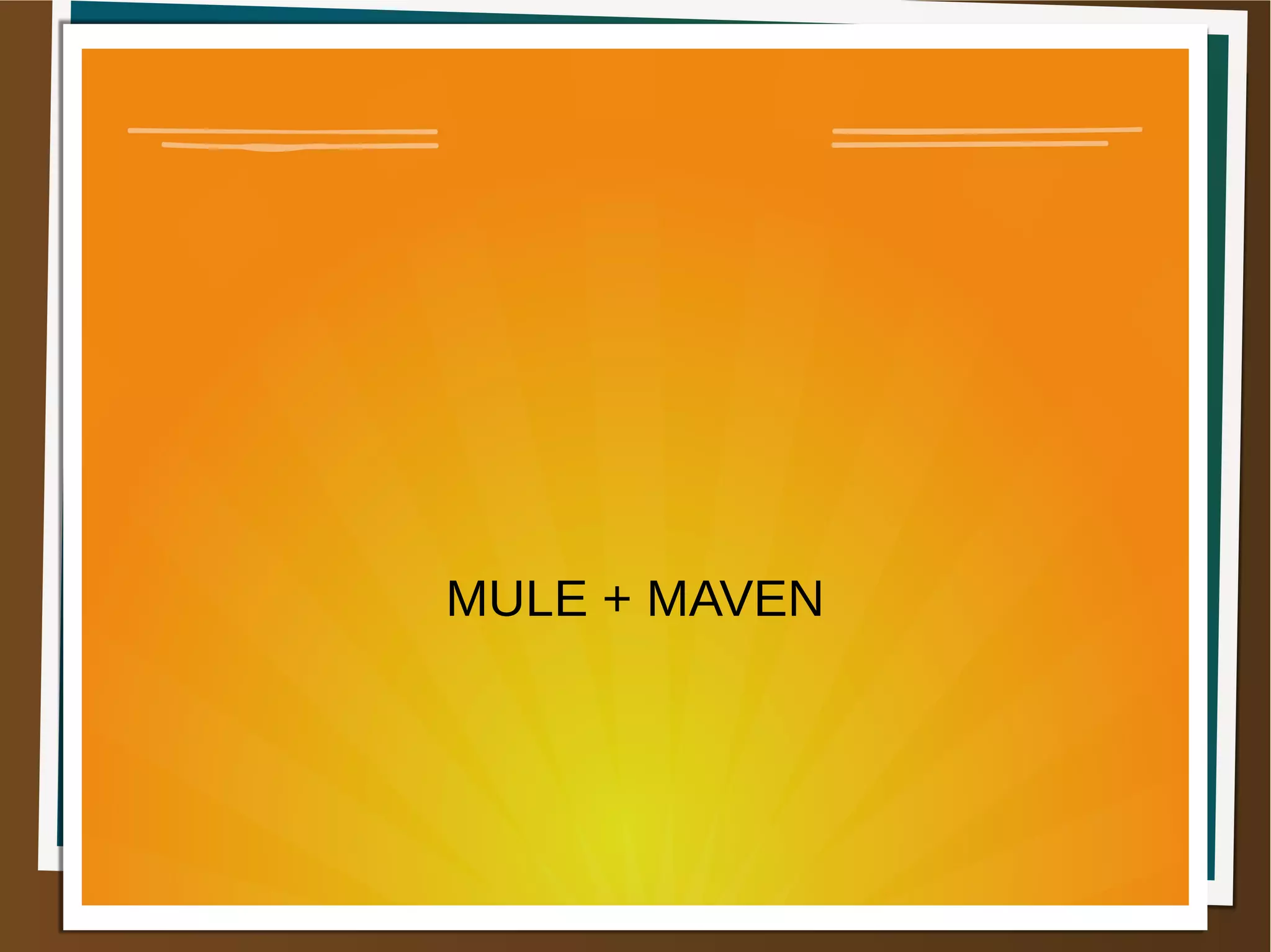 Mule maven | PPT