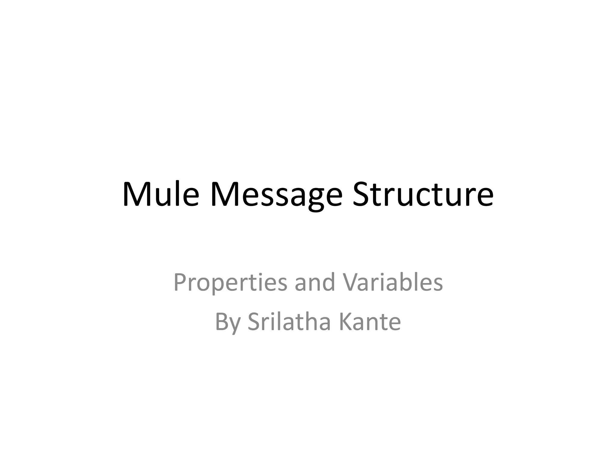 Mule message structure | PPTX