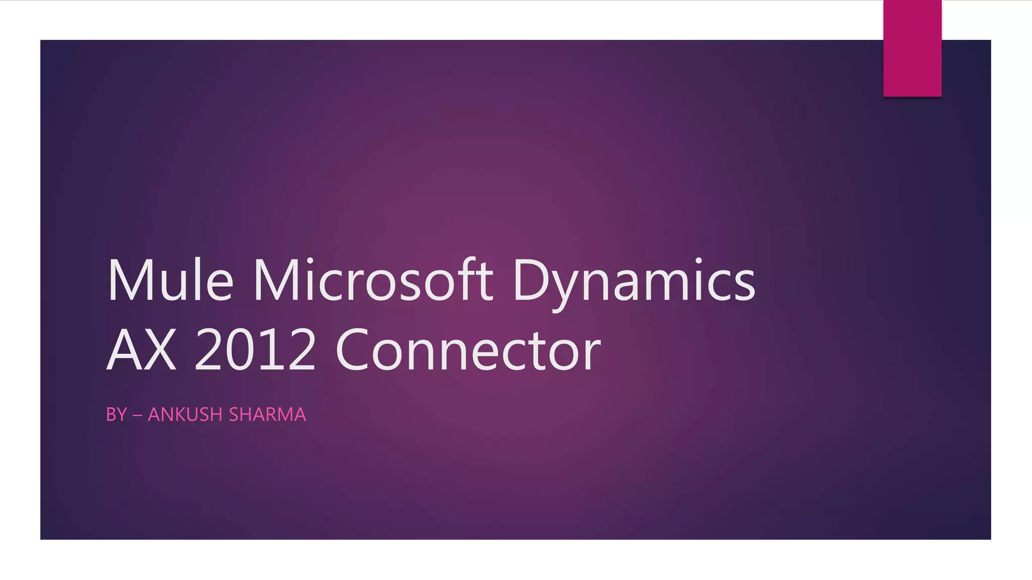 Mule Microsoft Dynamics AX 2012 Connector | PPT