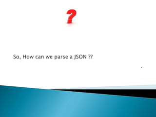Mule parsing with json | PPTX | Web Development | Internet