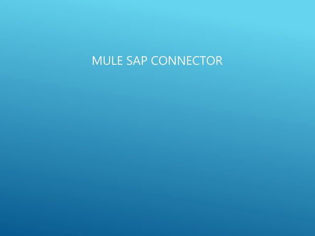 Mule Sap Connector Ppt