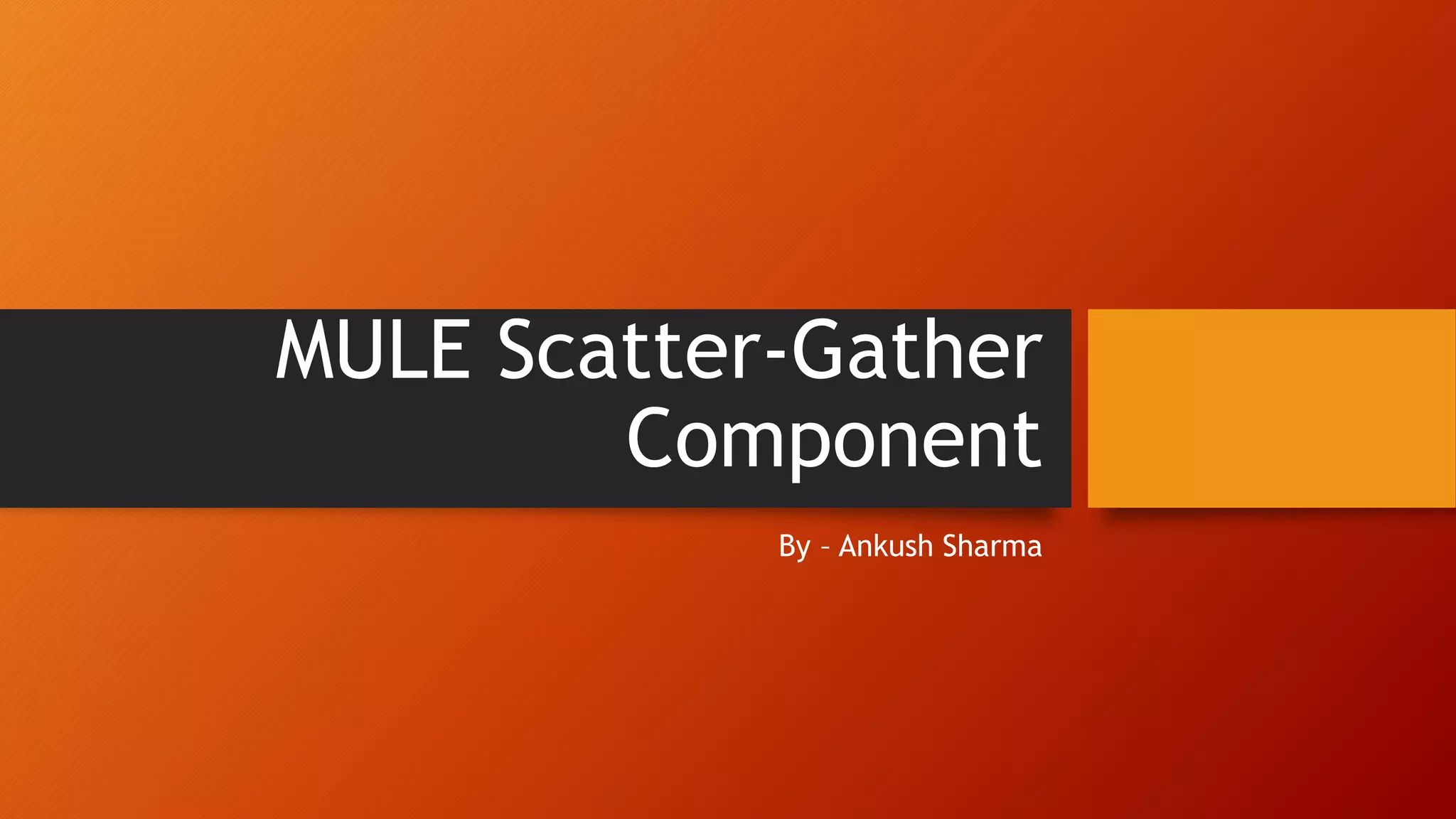 Mule Scatter-Gather component | PPT