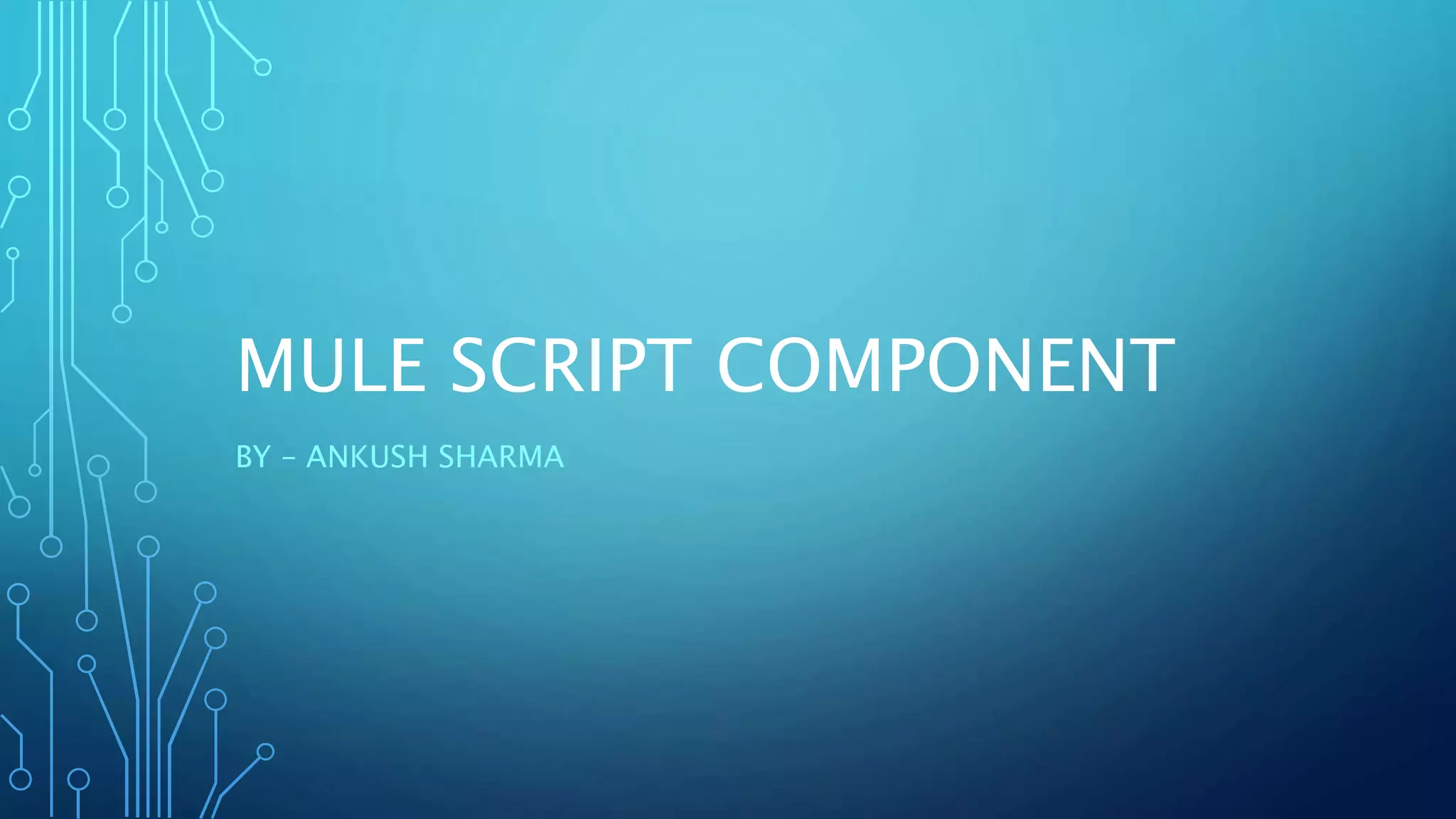 Mule Script Component | PPT