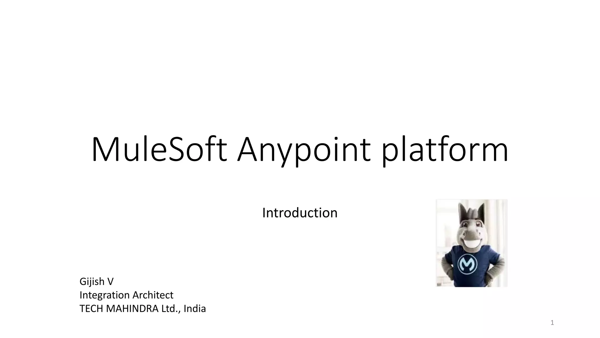 Mulesoft Anypoint platform introduction | PPTX