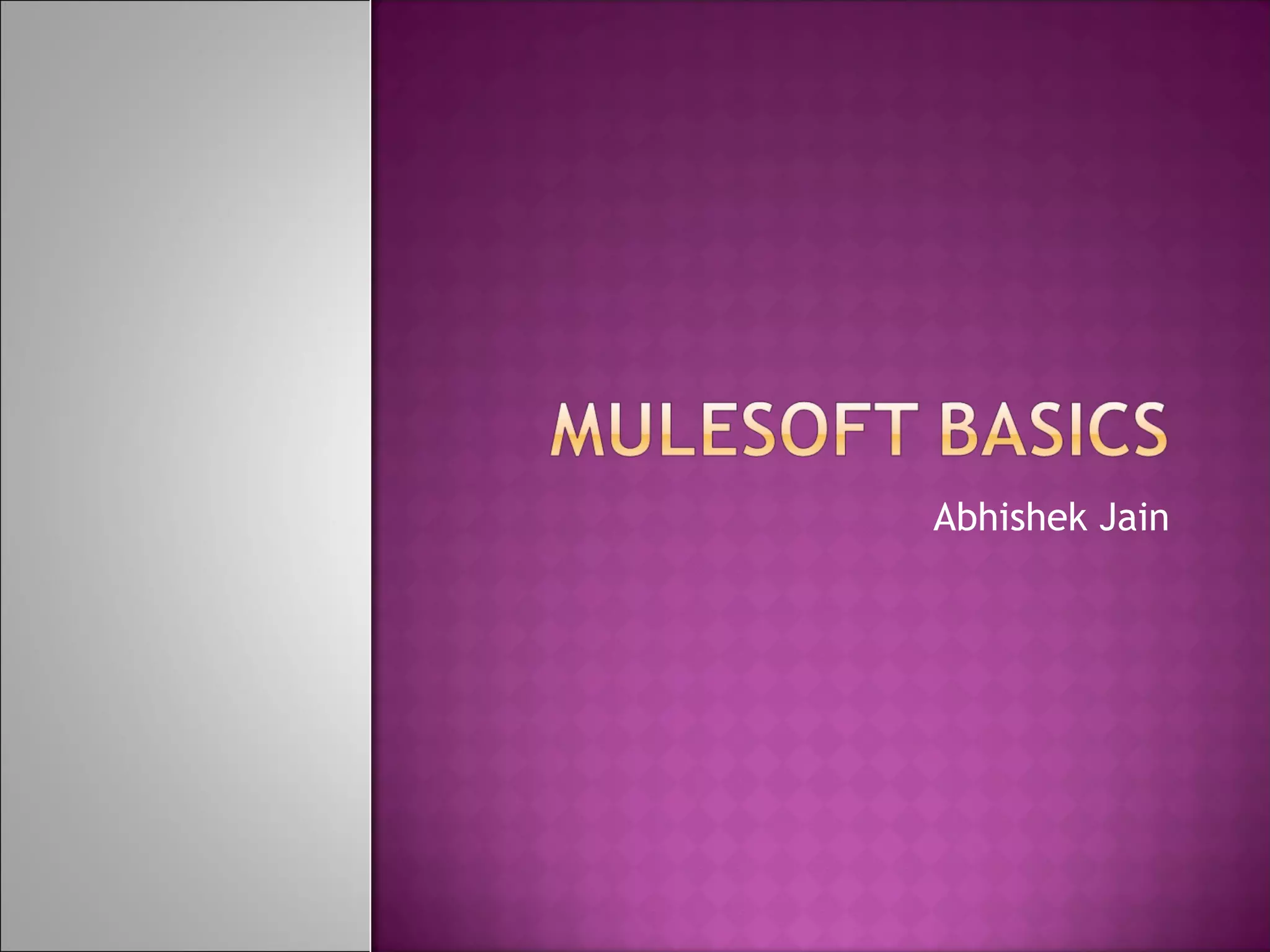 Mule soft basics | PPT