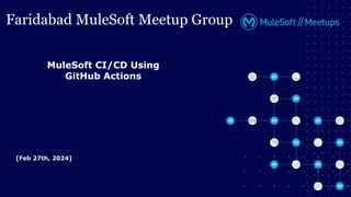MuleSoft CI:CD Using GitHub Actions.pptx