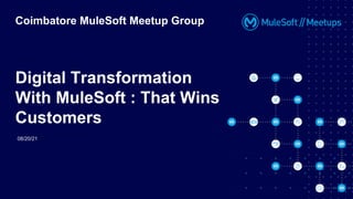 Digital Transformation With MuleSoft : That Wins Customers | PPT