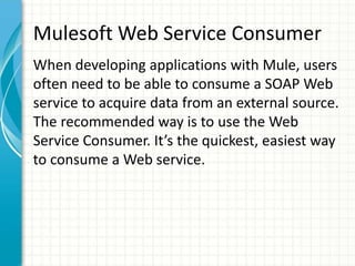 Mulesoft Consuming Web Service - Web Service Consumer | PPTX | Web ...