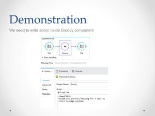 Mulesoft Using Groovy Component | PPT