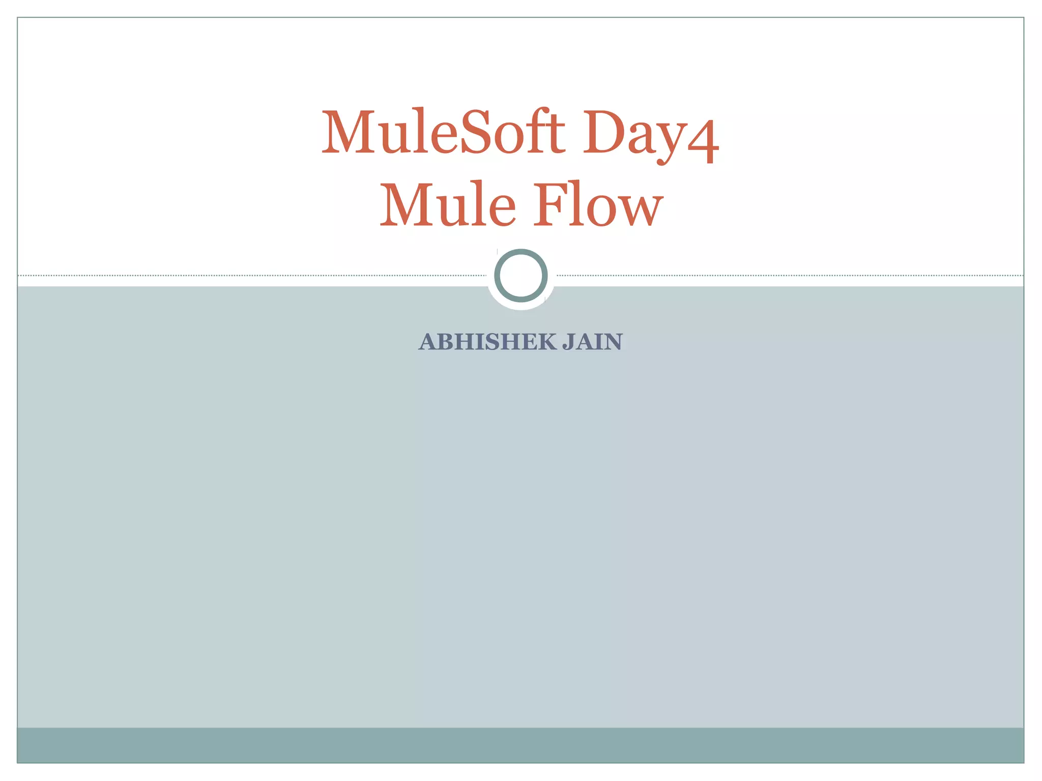 Mule soft muleflow | PPT