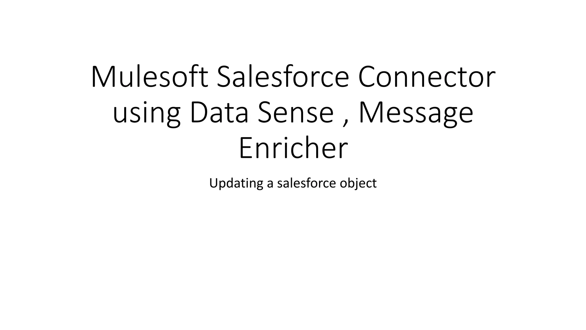 Mulesoft salesforce connector to update Object. | PPT