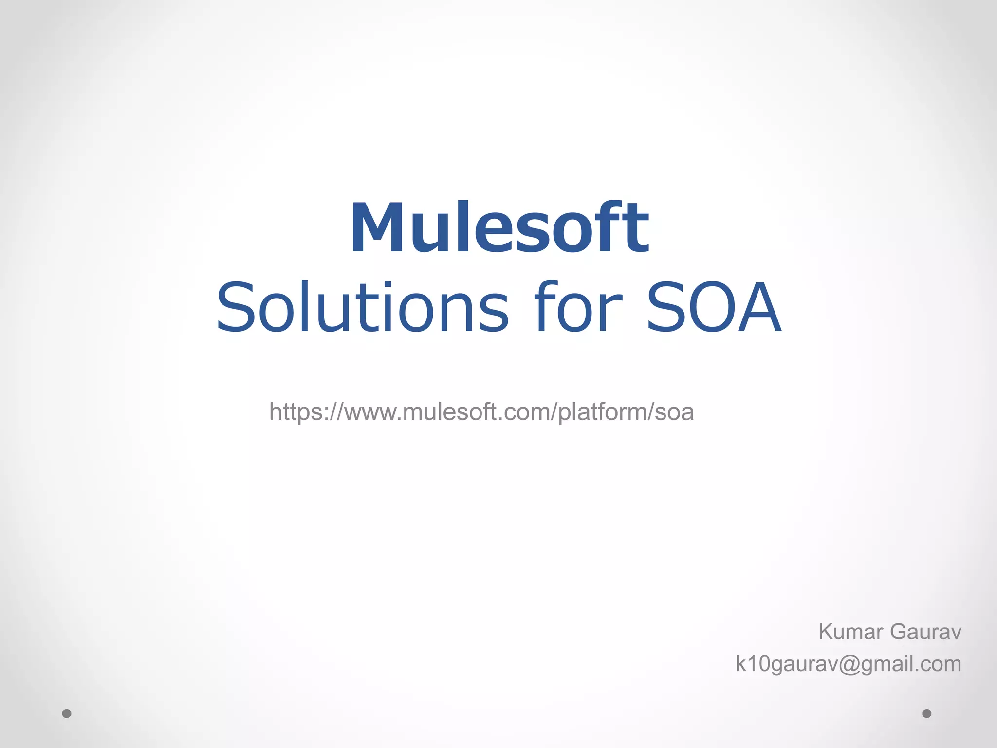 Mulesoft Solutions for SOA | PPT
