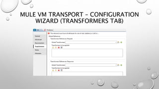 Mule VM Transport | PPTX | Computer Networking | Computing