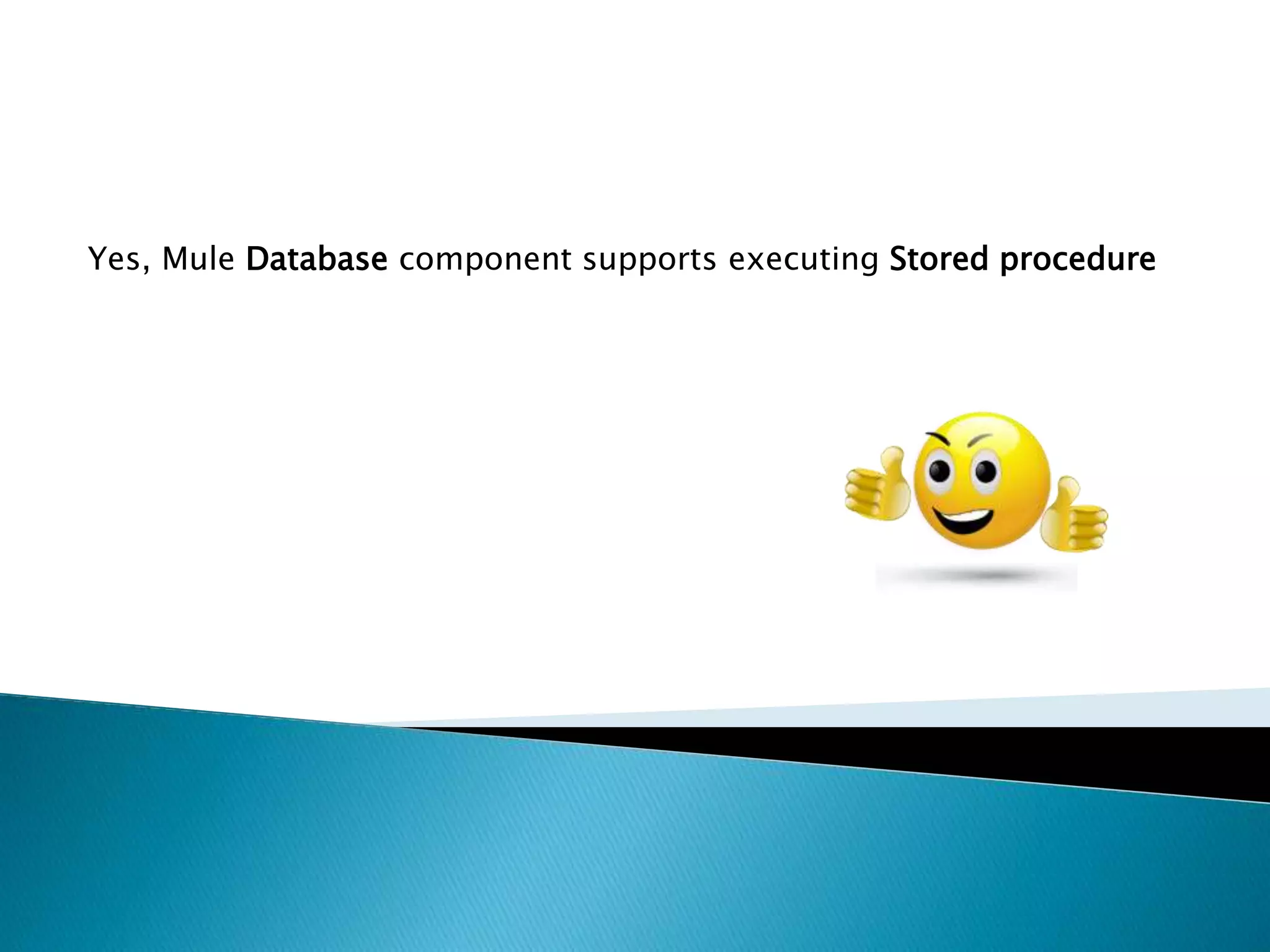 Mule with stored procedure | PPTX