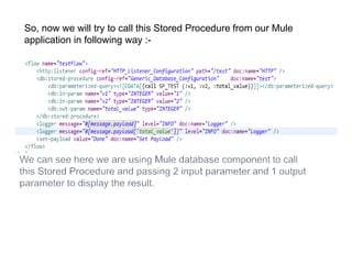 Stored procedure in Mule | PPTX | Databases | Computer Software and Applications