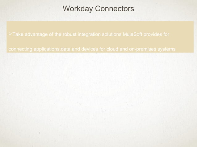 Mule with workday connectors | PPT