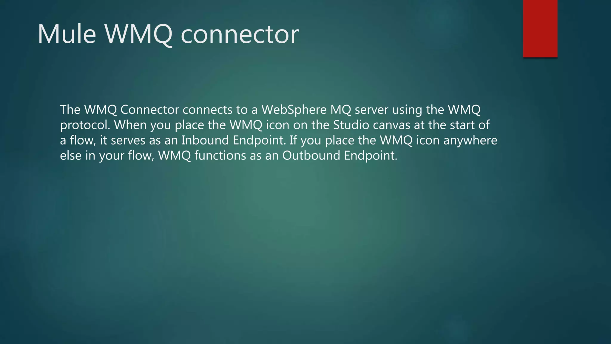 Mule WMQ connector | PPTX