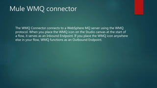 Mule WMQ connector | PPTX