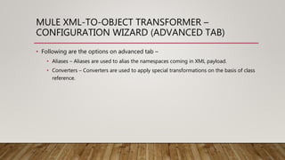 Mule xml to-object transformer | PPTX
