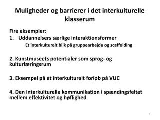 Muligheder og barrierer i det interkulturelle klasserum | PPT