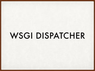 How do I run multiple python apps in 1 command line under 1 WSGI app? | PPT