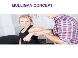 MULLIGAN CONCEPT AND MOBILIZATION OF SPINE | PPT