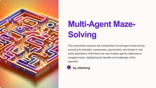 potential usefulness of multi-agent maze-solving in general | PPT