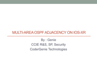 Multi-area ospf adjacency on ios-xr | PPT