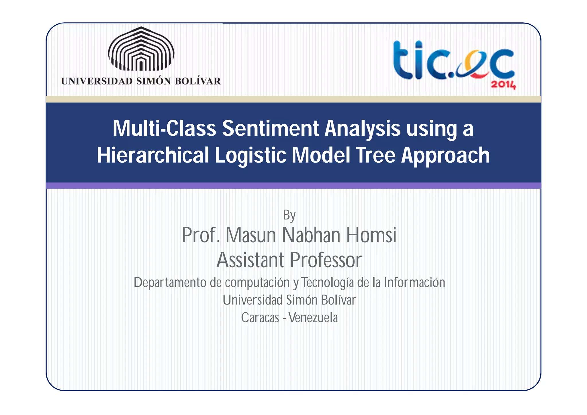 Multi-Class Sentiment Analysis using a Hierarchical Logistic Model Tree Approach | PPT