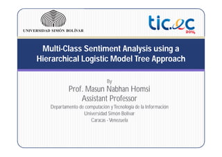 Multi-Class Sentiment Analysis using a Hierarchical Logistic Model Tree ...