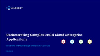 Orchestrating Complex Multi Cloud Enterprise Applications | PPTX