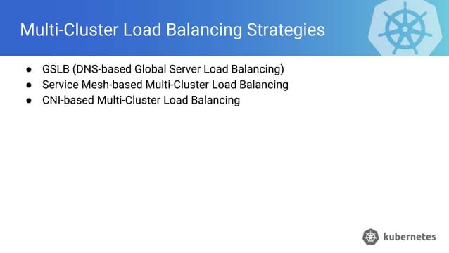 Multi Cluster Load Balancing In Kubernetes Strategies And