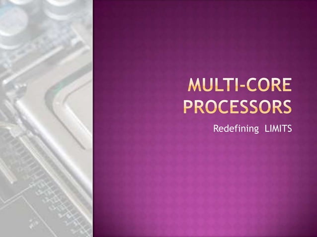 Multi core processors | PPTX | Desktops | Computing