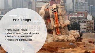 Multi-Cluster and Failover for Apache Kafka - Kafka Summit SF 17 | PPTX | Cloud Computing | Internet