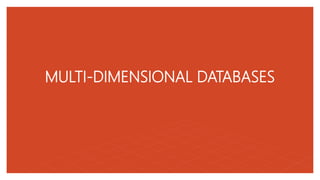 MULTI-DIMENSIONAL DATABASES.pptx