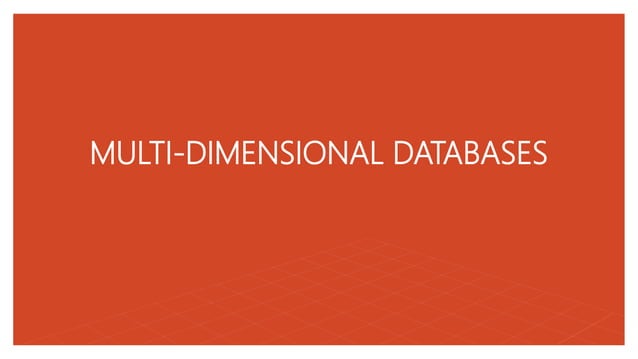 MULTI-DIMENSIONAL DATABASES.pptx