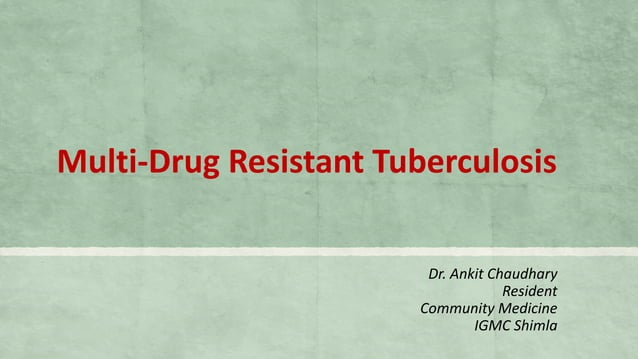 Multi drug resistant tuberculosis | PPT