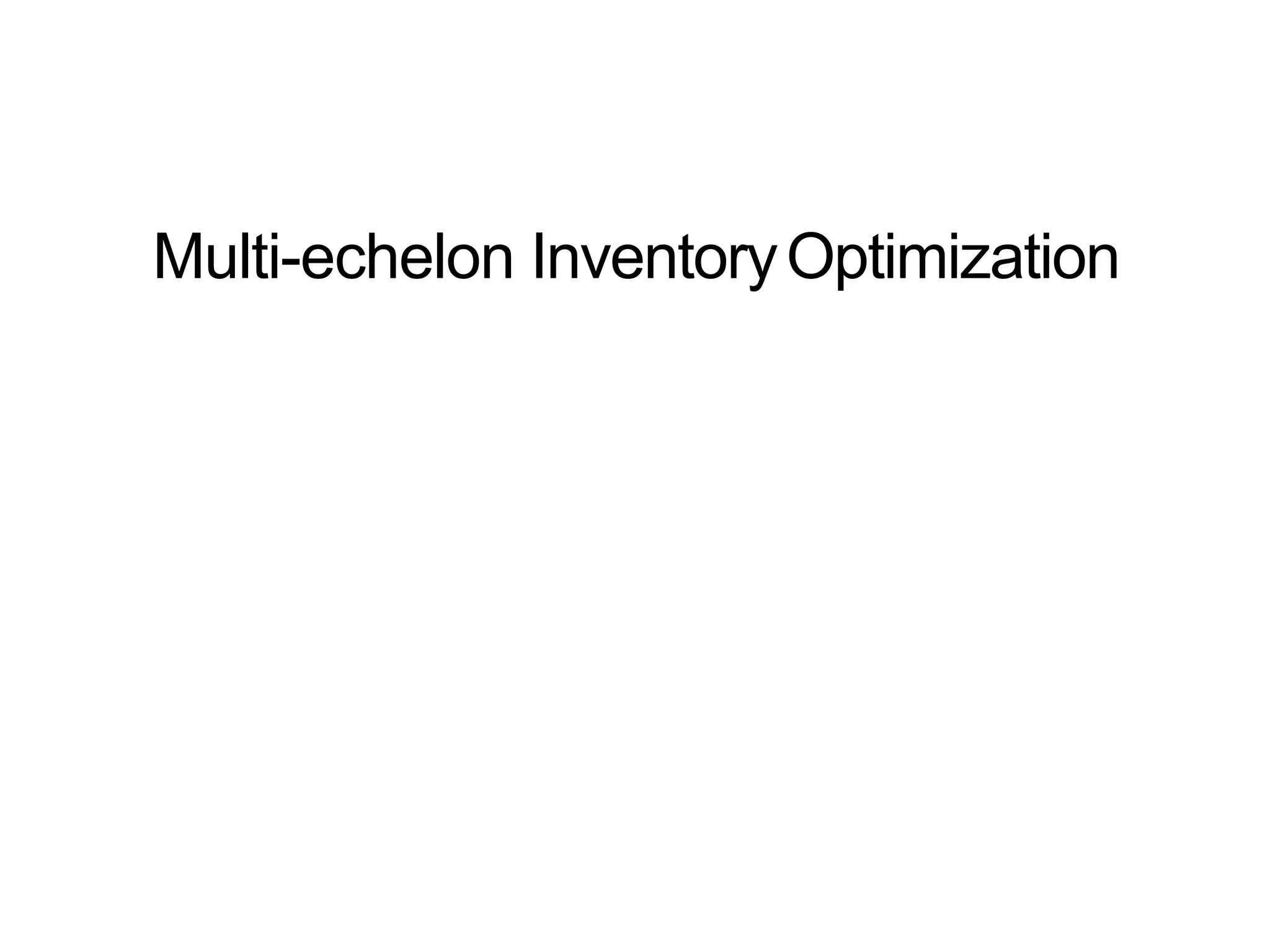multi-echelon inventory optimization.pptx