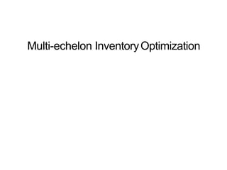 multi-echelon inventory optimization.pptx