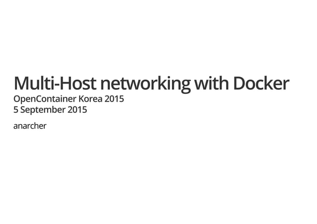 Multi host networking with docker | PPT