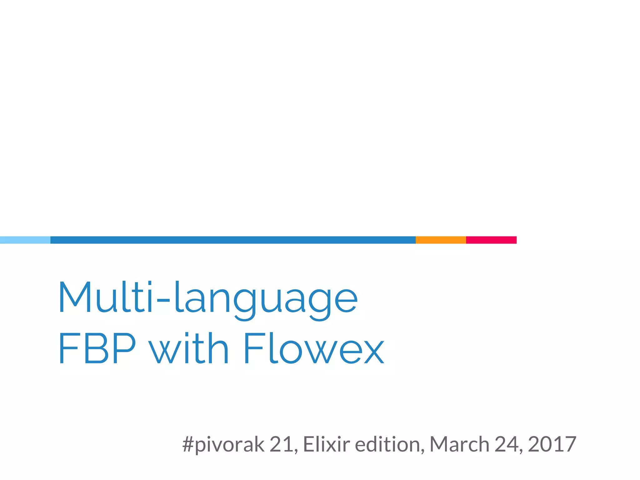 Multi language FBP with Flowex by Anton Mishchuk | PDF