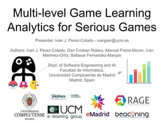 Multi-level game learning analytics for serious games - VSGames 2018 | PDF